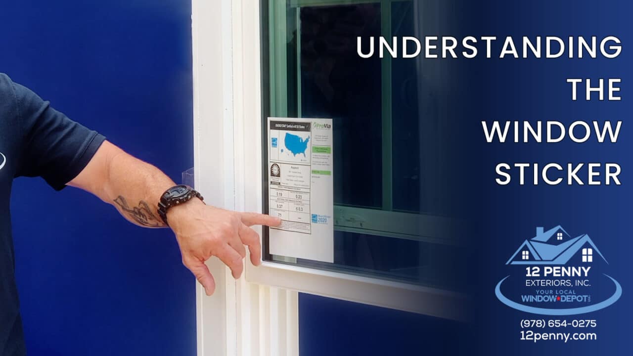 Understanding the NFRC Window Sticker - 12 Penny Exteriors, Inc.