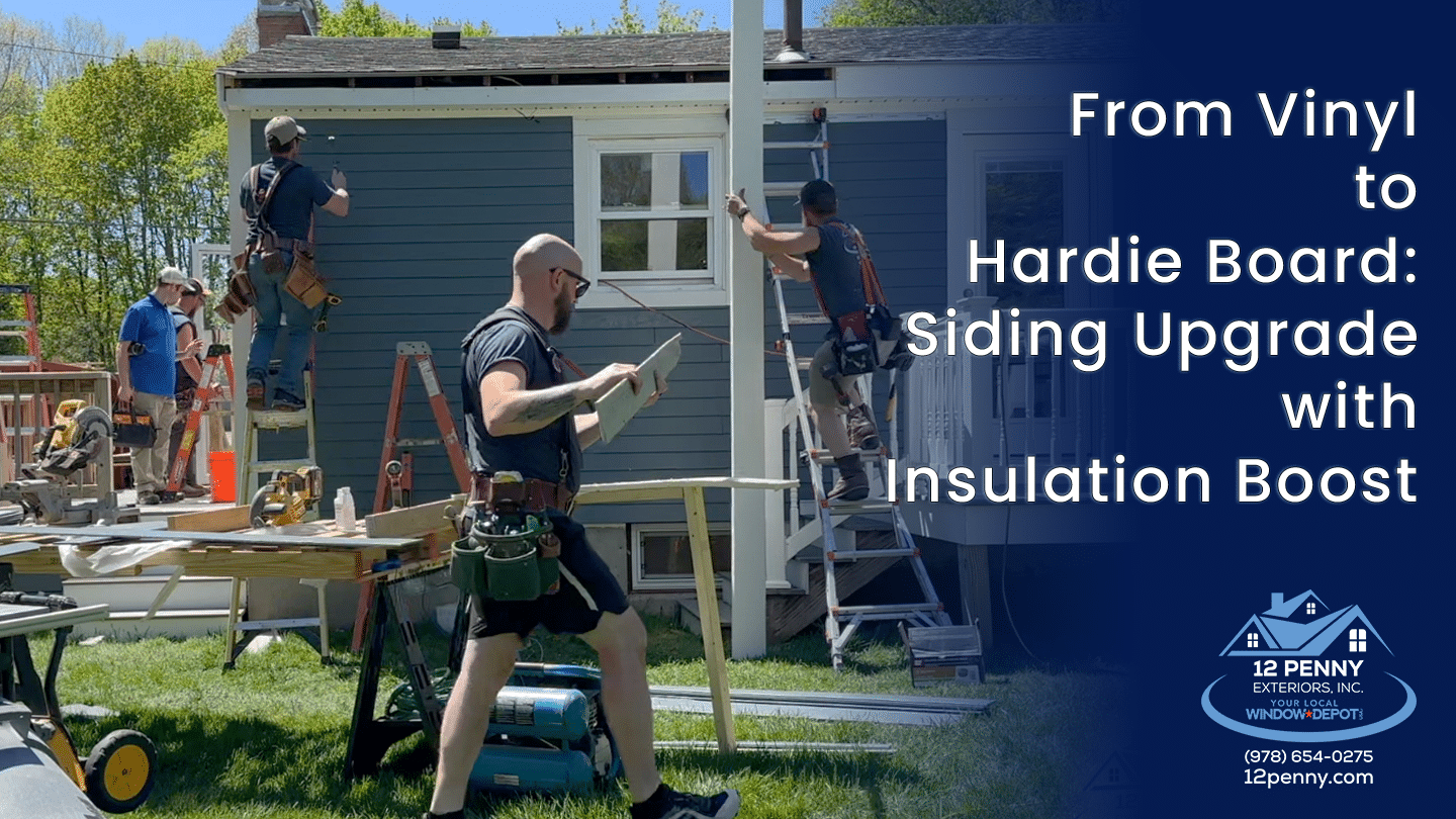 Hardy Board Siding Upgrade in Greater Boston | 12 Penny Exteriors
